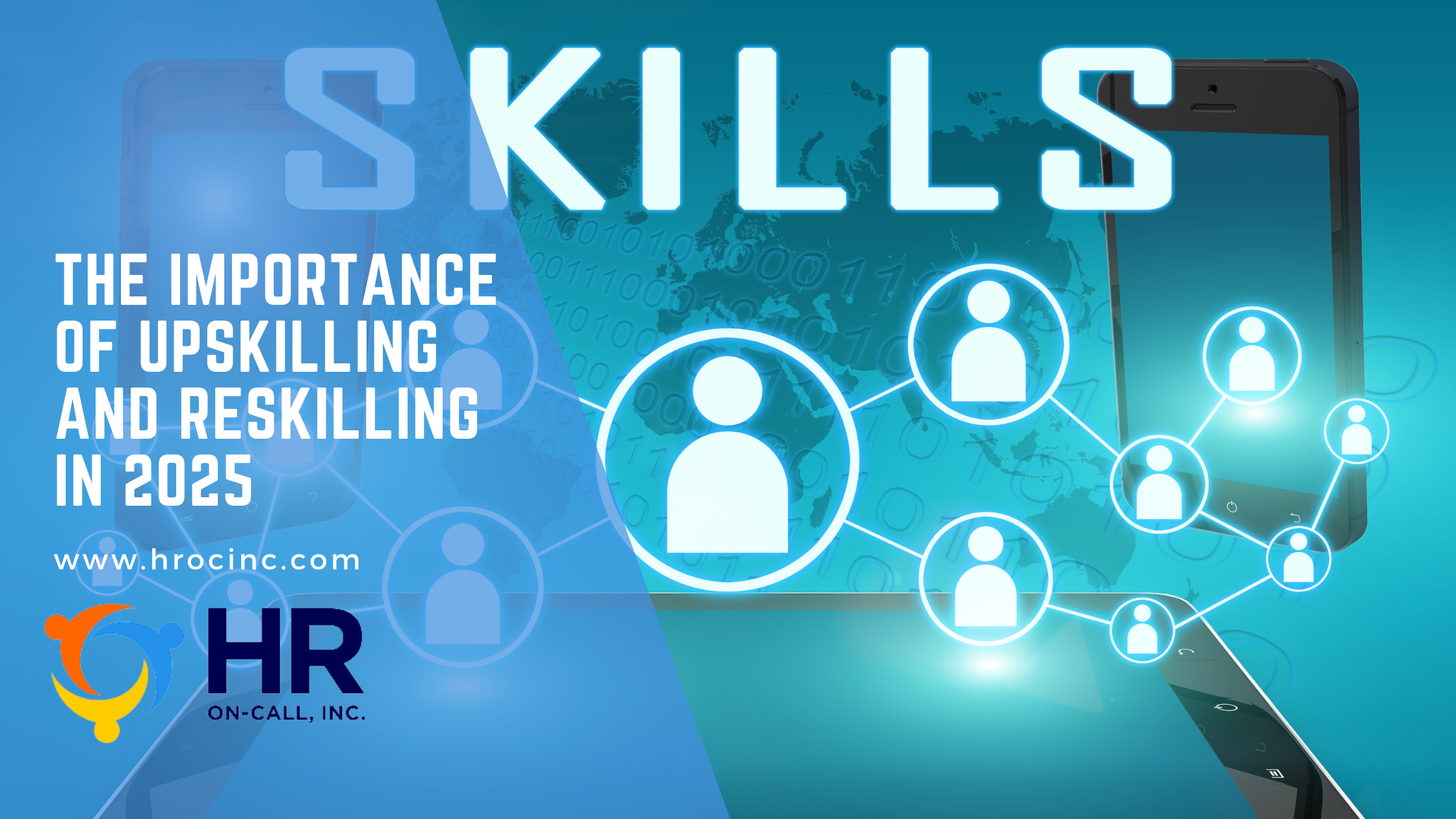 The Importance of Upskilling and Reskilling in 2025 – HR On-Call, Inc.
