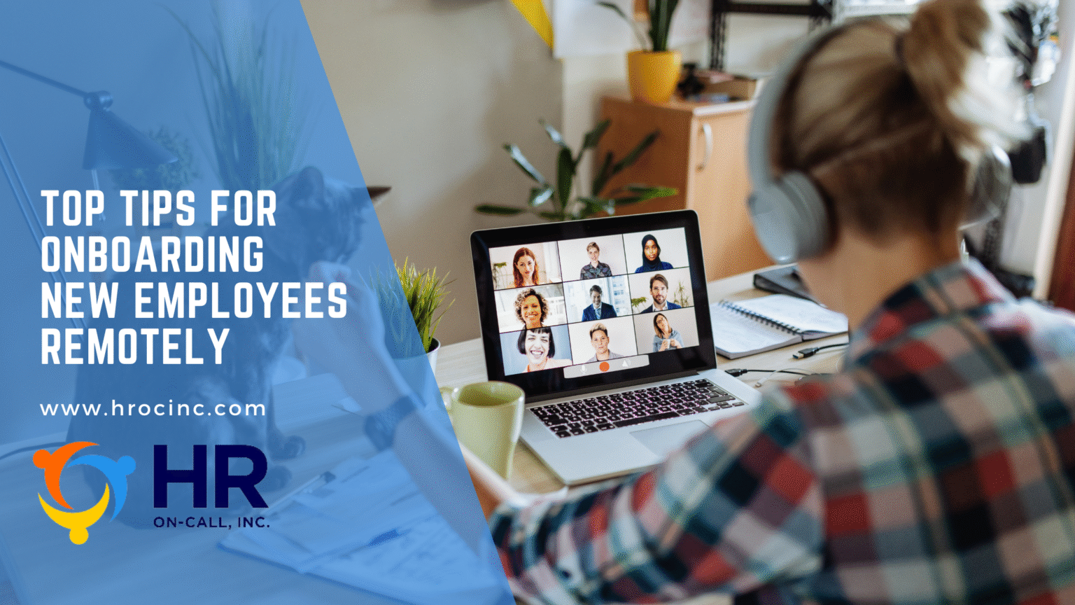 Top Tips for Onboarding New Employees Remotely – HR On-Call, Inc.